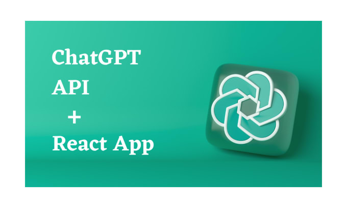 Integrate chatgpt api into your react app by Nickelx | Fiverr Integrate chatgpt api into your react app by Nickelx | Fiverr