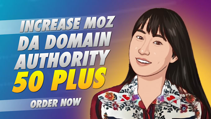Increase moz da domain authority 50 plus by Chamin_7 | Fiverr