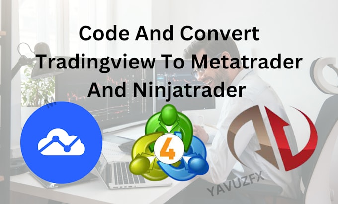 Code And Convert Tradingview Pinescript To Metatrader Mt4 Mt5 And Ninjatrader By Yavuzfx Fiverr 4765