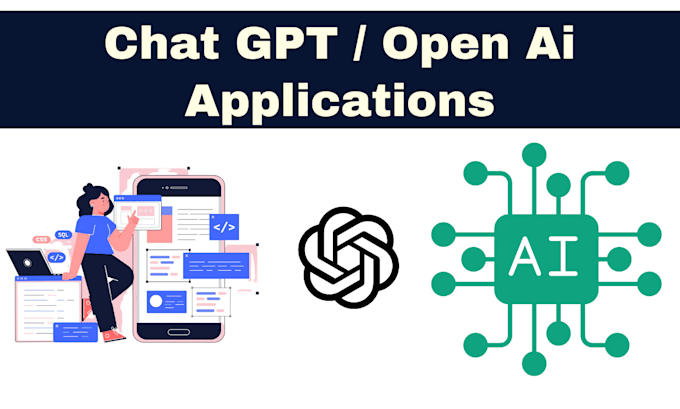 Design Openai Chat Gpt Apps For Web App Chatbot Or Mobile App By