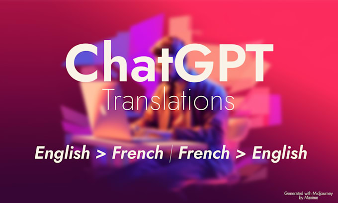 Translate texts english to french and vice versa with ai by Nothtiktok ...