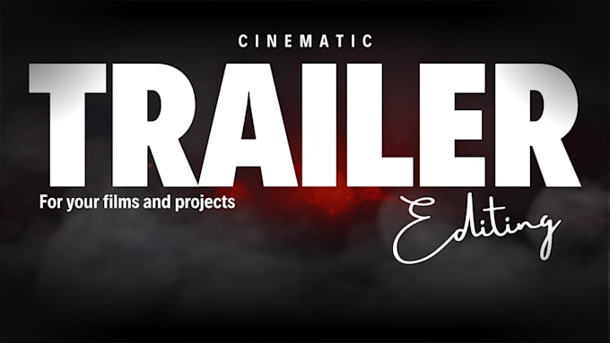 Edit a film trailer for your projects by Rodsaenz | Fiverr