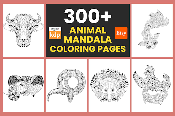 Design unique 300 mandala animal coloring book pages for kdp and etsy ...