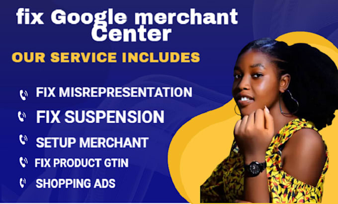 Fix google merchant center suspension, gtin, misrepresentation, shopping ads by Ayoade247 | Fiverr