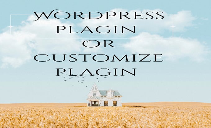 Create,custom plugin and robust wordpress plugin by Fatimayousaf800 | Fiverr