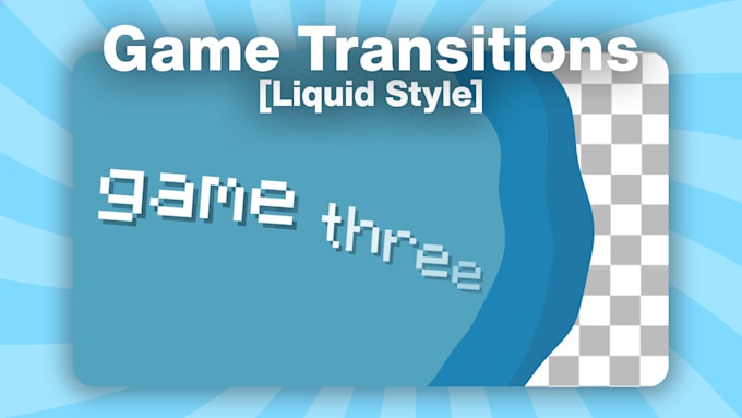 Create liquid style game transition for you by Fauxgod | Fiverr