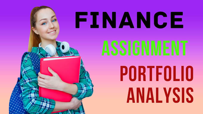 Help you in your finance assignments, portfolio and analysis by Webdeveloper502 | Fiverr