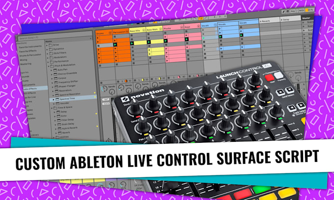 Create A Custom Ableton Live Control Surface Script For Your Controller