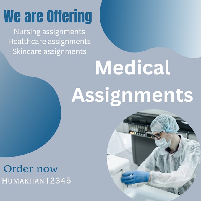 Make medical assignments and presentations for you in an appropriate ...
