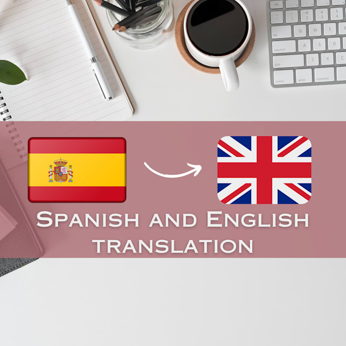 Translate your documents from spanish to english and vice versa in 24 ...