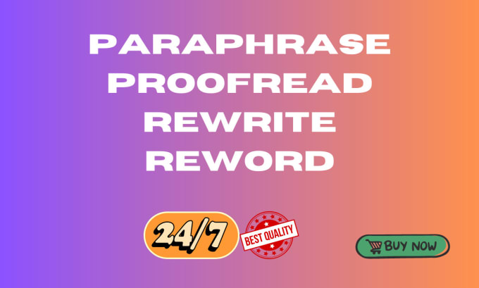 Manually paraphrase, reword, proofread, rewrite, rephrase, and edit ... Manually paraphrase, reword, proofread, rewrite, rephrase, and edit ...
