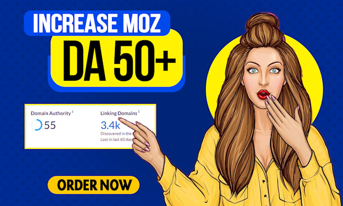 Fast increase moz domain authority da 50 plus with safe method by Asma_seo13 | Fiverr