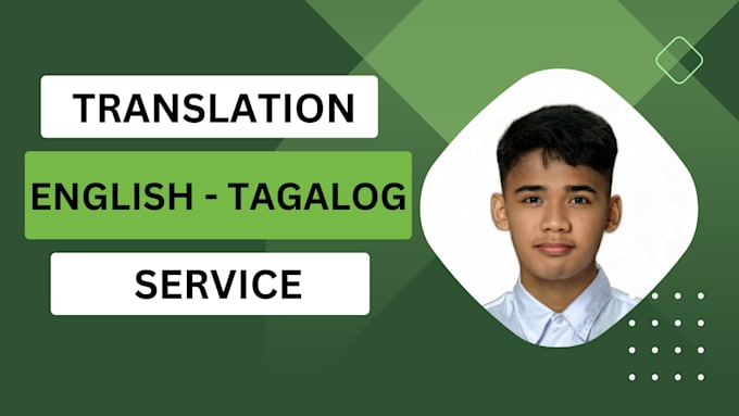 Translate any english content into tagalog or vice versa by ...