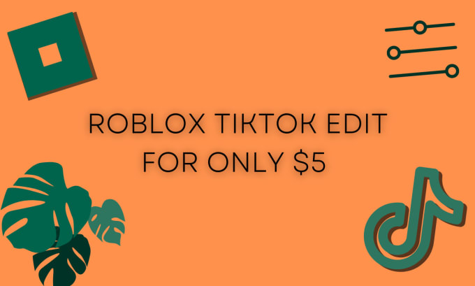 Edit You A Roblox Tiktok Or Edit By Flowerblox Fiverr