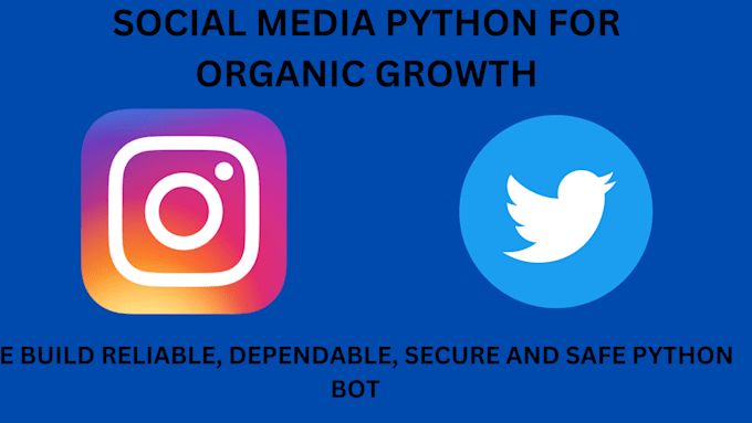 Create custom instagram and twitter bot with updates by Pytroopers | Fiverr