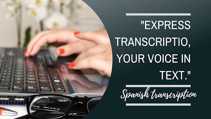 Spanish transcription service accurate and quality by Adrialu | Fiverr