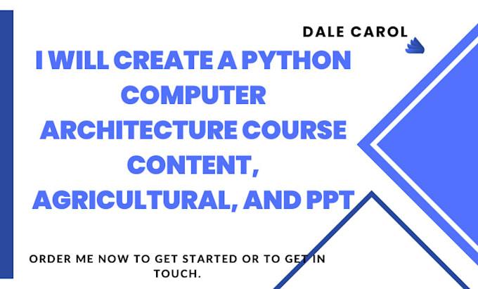 Create A Python Computer Architecture Course Content Agricultural And Ppt By Caroldale Fiverr