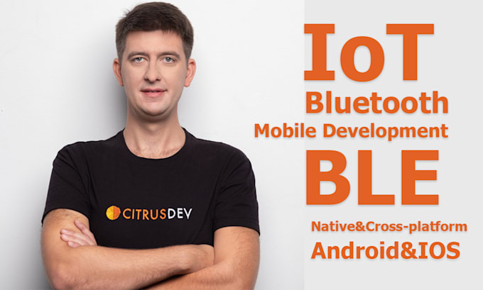 Develop apps for iot, bluetooth, ble, smart home, smart farms, smart ...