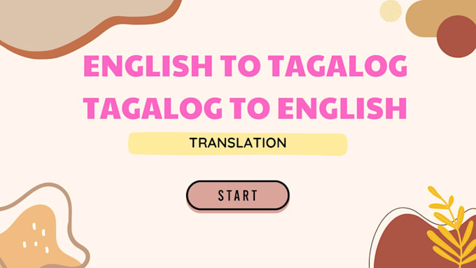 Translate english to tagalog or tagalog to english by Marylou07 | Fiverr