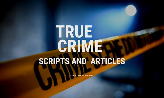 Investigate And Write True Crime Script Youtube Script True Crime Podcast Script By Richyverse 