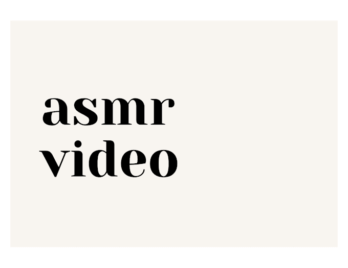 Create a custom asmr video for you by Anchorend | Fiverr