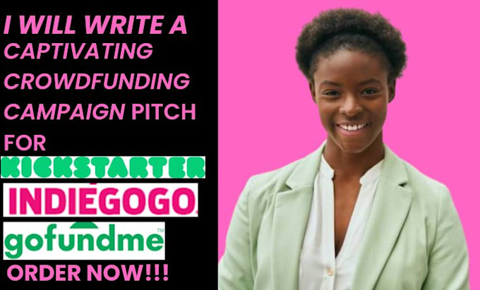 Compose pitch writing crowdfunding campaign for indiegogo gofundme ...
