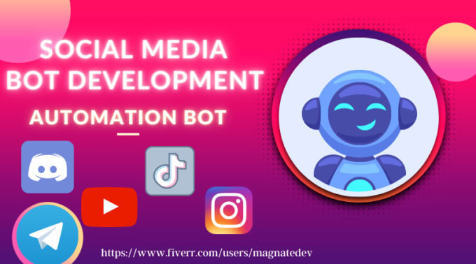 Develop Automated Instagram Bot Youtube Bot Tik Tok Bot Discord Bot