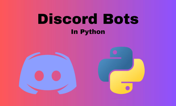Create A Discord Bot In Python By Alexte0 Fiverr
