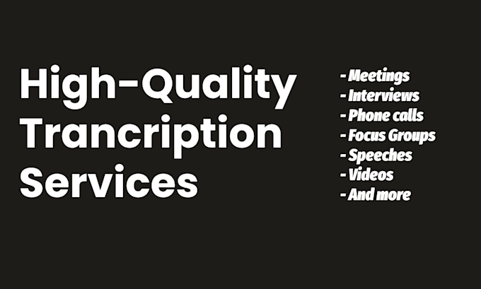 Transcript audio to a high quality by Aarongrg | Fiverr