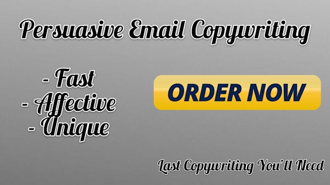 Write you persuasive email copywrite by Jayden_hughes | Fiverr