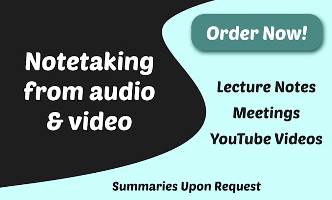 Take notes based on any video or audio recording by Anaceofwaves | Fiverr
