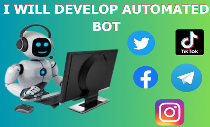 Develop instagram bot, facebook bot, twitter bot, tiktok bot Develop instagram bot, facebook bot, twitter bot, tiktok bot