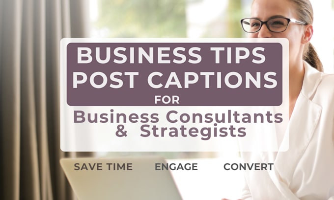 Write business tips social media captions for consultants by Abybabe ...
