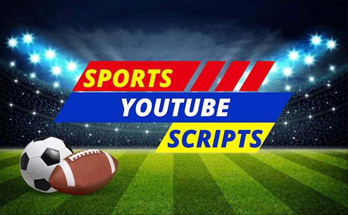 Write an engaging youtube sports script by Joshwinter02 | Fiverr
