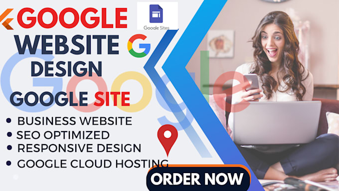Design a professional good looking google sites, business website ...