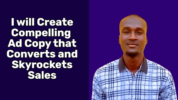 Write compelling ad copy that converts and skyrockets sales by Designmill1 | Fiverr