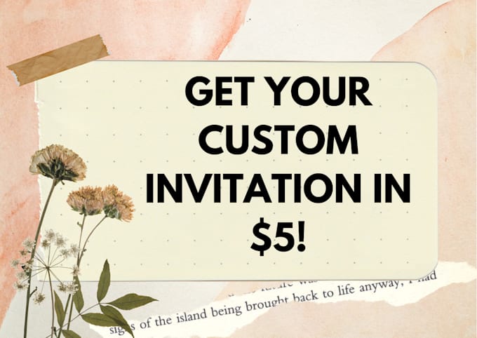 Design an invitation that will make your guests want to come by ...