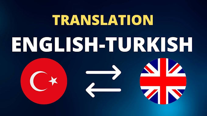 Translate english to turkish or turkish to english by Oelmas | Fiverr