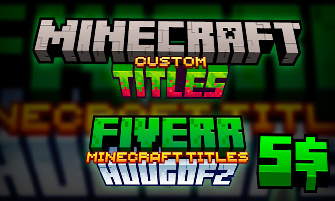 Do custom minecraft series title by Huugofz | Fiverr