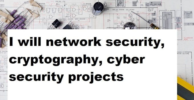 Assist In Network Security Cryptography Cyber Security Projects By Engineerexp Fiverr 