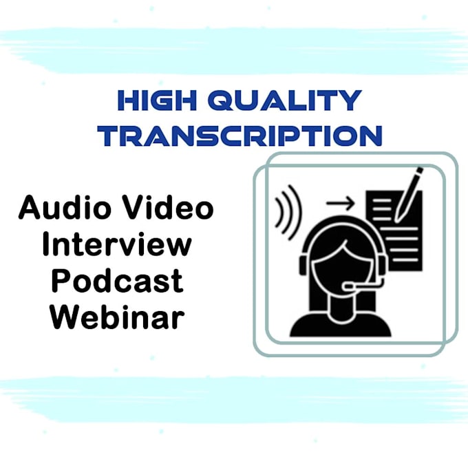 Transcribe your audio and video files by Crystaldawndelo | Fiverr