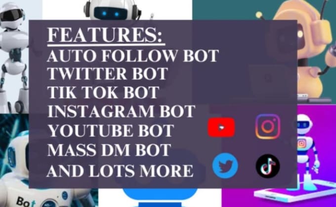 Build youtube automated bot, twitter mass dm bot, tiktok bot, instagram ... Build youtube automated bot, twitter mass dm bot, tiktok bot, instagram ...