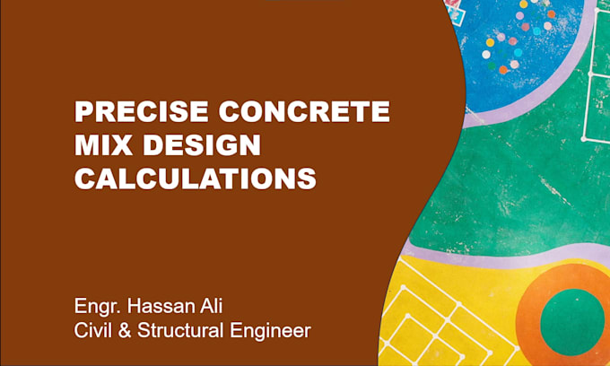 Do concrete mix design calculations and quantity estimation by Hassan ...