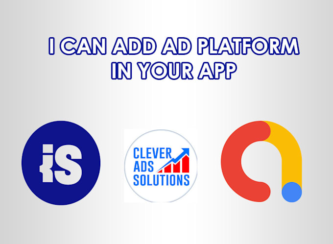 Integrate admob, unity, irsrc, cas ai to your mobile app by Omerceyhan | Fiverr