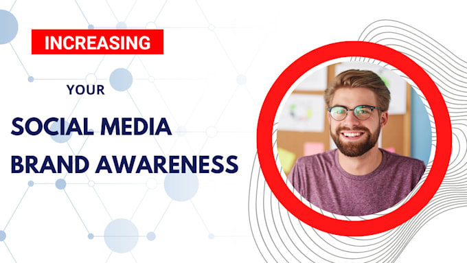 Increase your brand awareness with social media by Hasnainraza4 | Fiverr