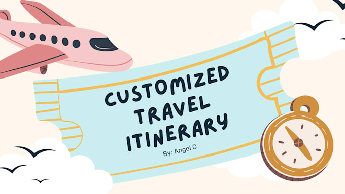 Get your personalized travel itinerary by Agcnova | Fiverr