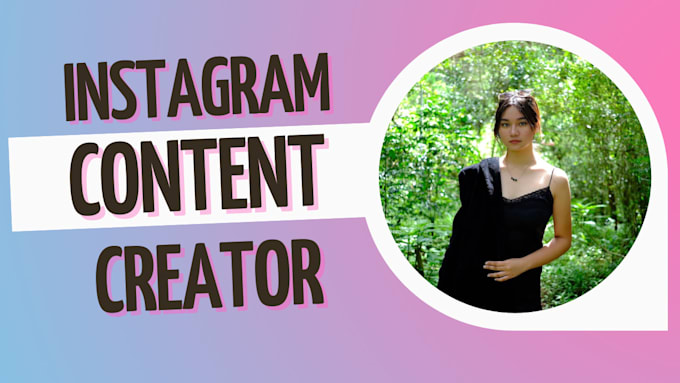 Be your instagram content creator by Aurora_klaud | Fiverr