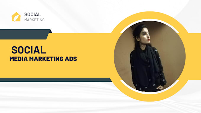 Do social media marketing ads by Nayabanwar909 | Fiverr