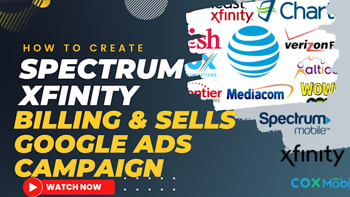 Create spectrum and xfinity google ads ppc campaign by Ziauddin210 | Fiverr