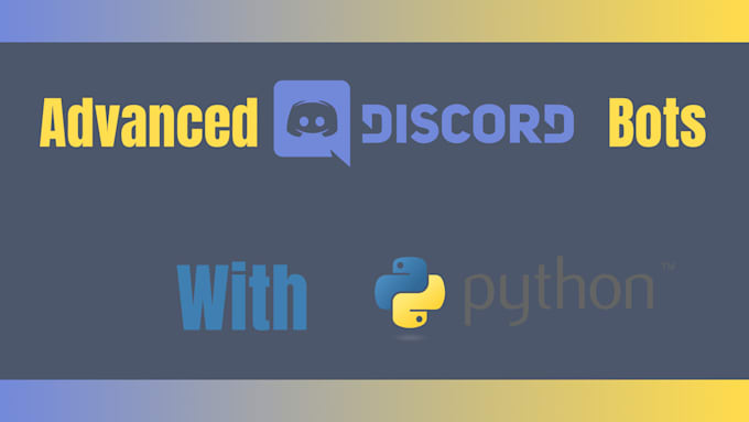 Enhance Your Discord Server With A Custom Python Bot By Theoaky Fiverr